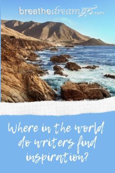 Where in the world do writers find inspiration for writing ...